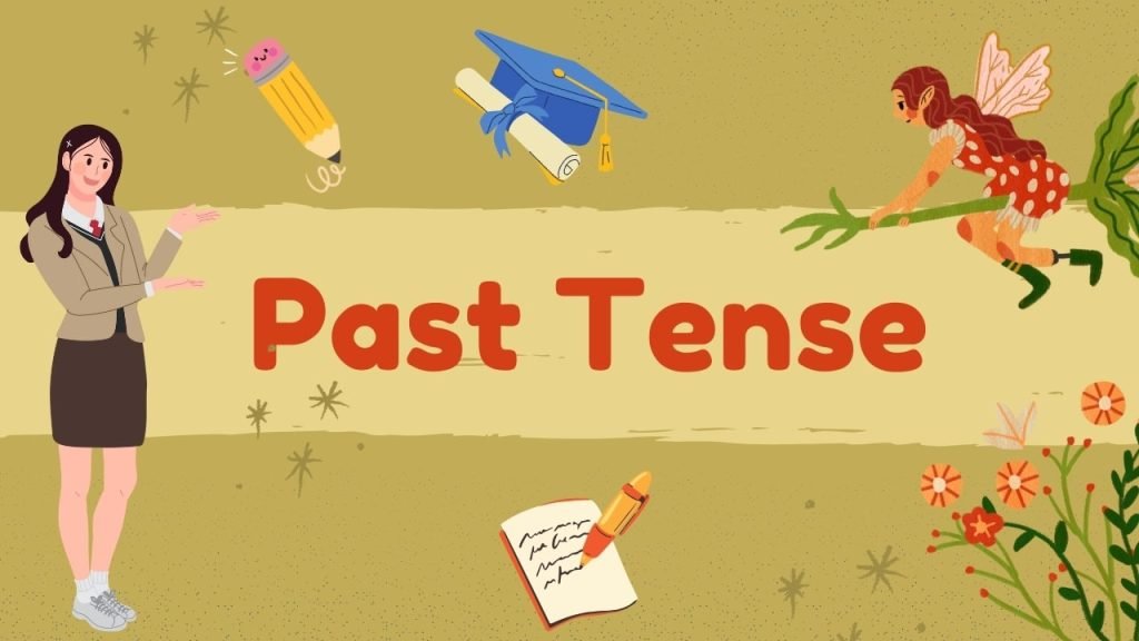 Past Tense - Definition, Structure and Types with Examples - Spoken ...